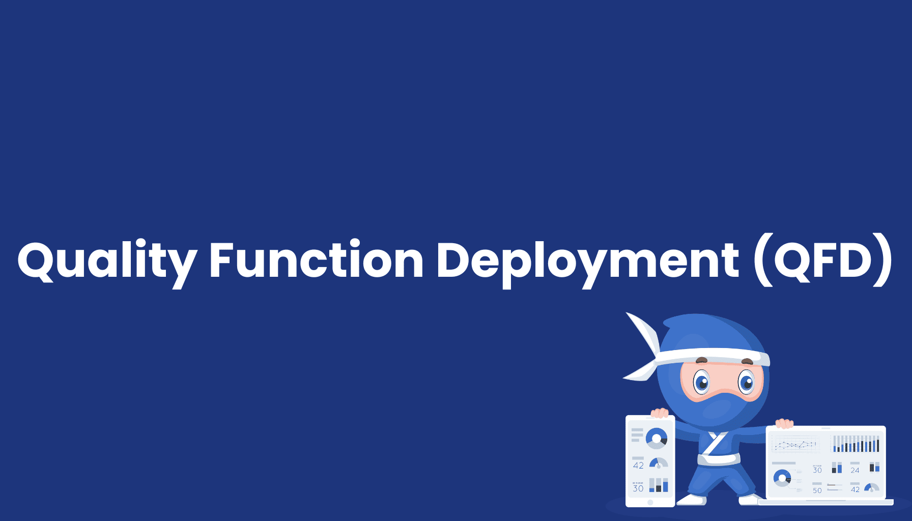 Quality Function Deployment (QFD) - Definition und Funktion